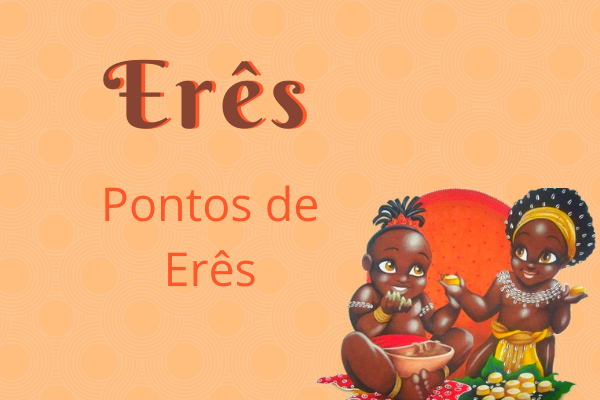 Erês: quem são eles? Saiba aqui!